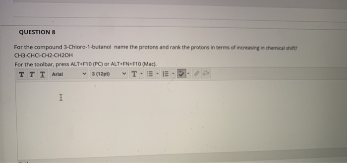 Solved QUESTION 8 For the compound 3-Chloro-1-butanol name | Chegg.com