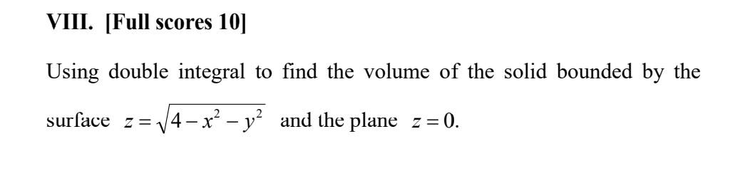 Solved Using double integral to find the volume of the solid | Chegg.com