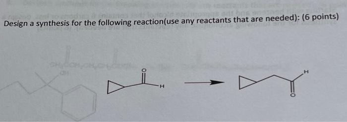 Solved Design a synthesis for the following reaction(use any | Chegg.com