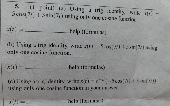 Solved 5. (1 point) (a) Using a trig identity, write x(t) = | Chegg.com