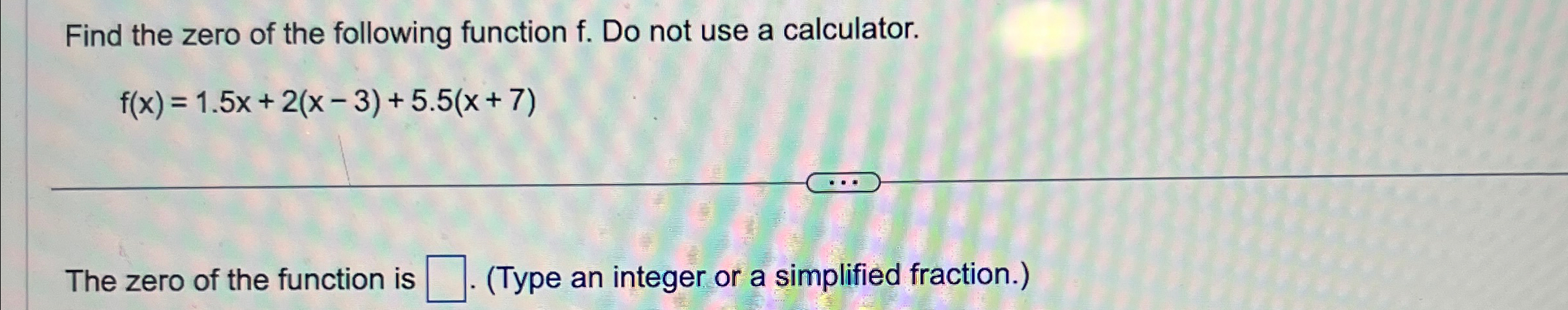 Solved Find the zero of the following function f. ﻿Do not | Chegg.com