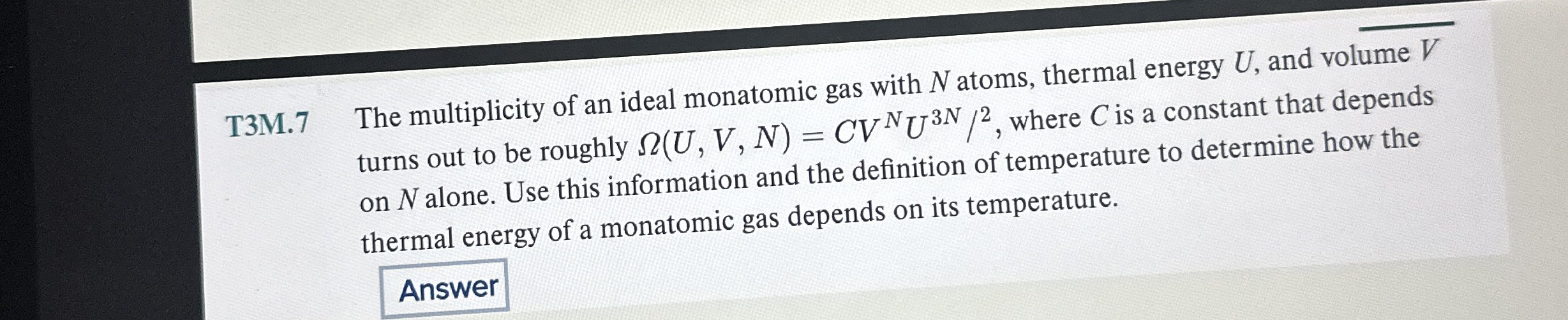 Solved T3M. 7 ﻿The multiplicity of an ideal monatomic gas | Chegg.com