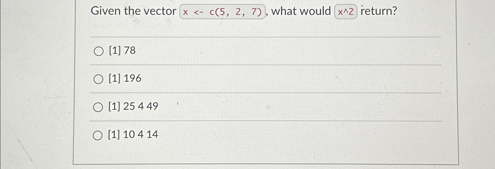 Solved Given the vector x