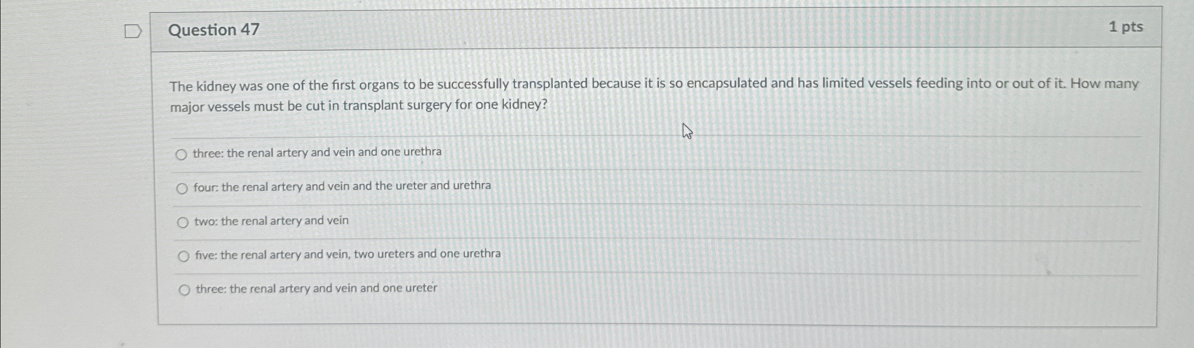 Solved Question 471 ﻿ptsThe kidney was one of the first | Chegg.com
