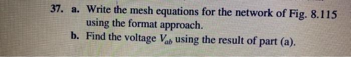Solved 37. a. Write the mesh equations for the network of | Chegg.com