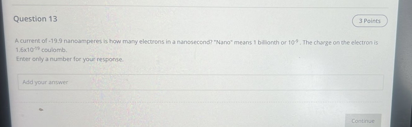 Solved A current of -19.9 ﻿nanoamperes is how many electrons | Chegg.com