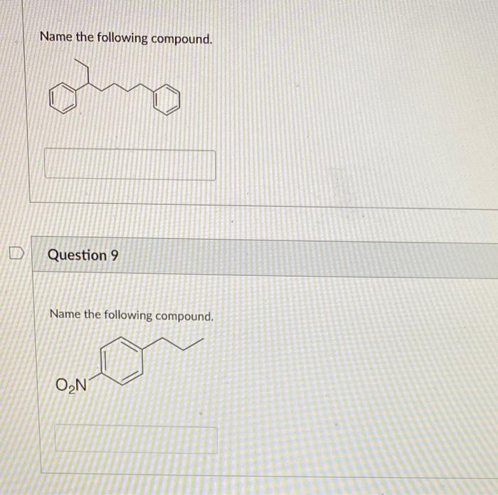 Solved Name the following compound. Question 9 Name the | Chegg.com