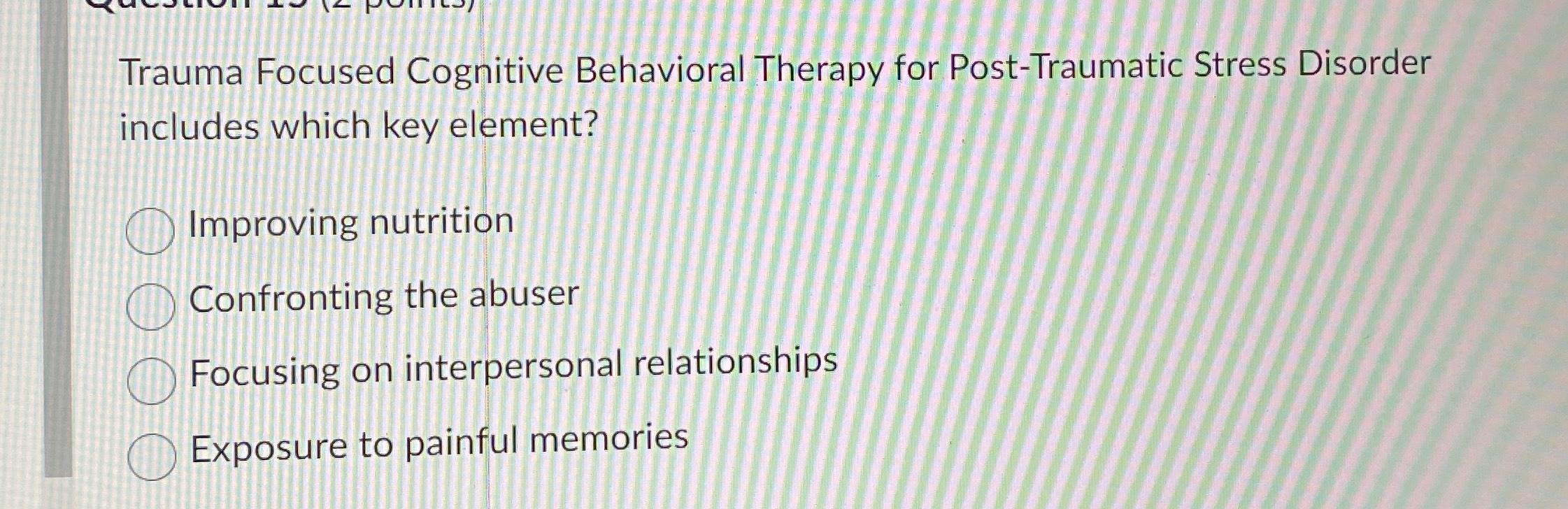 Solved Trauma Focused Cognitive Behavioral Therapy for | Chegg.com