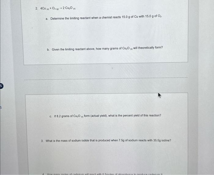 Solved 2. 4Cu(0)+O2(0)→2Cu2O(0) a. Determine the limiting | Chegg.com