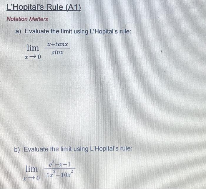 Solved a) Evaluate the limit using L'Hopital's rule: | Chegg.com