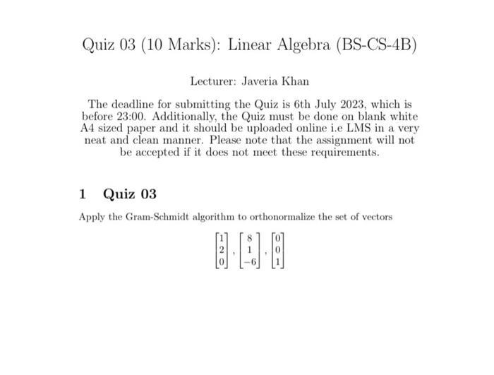 Solved Quiz 03 (10 Marks): Linear Algebra (BS-CS-4B) | Chegg.com