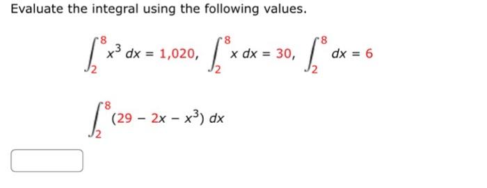 Solved Evaluate the integral using the following values. | Chegg.com