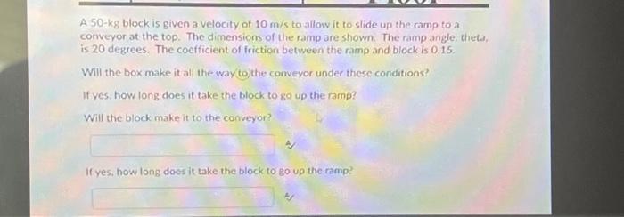 Solved A 50-kg block is given a velocity of 10 m/s to allow | Chegg.com