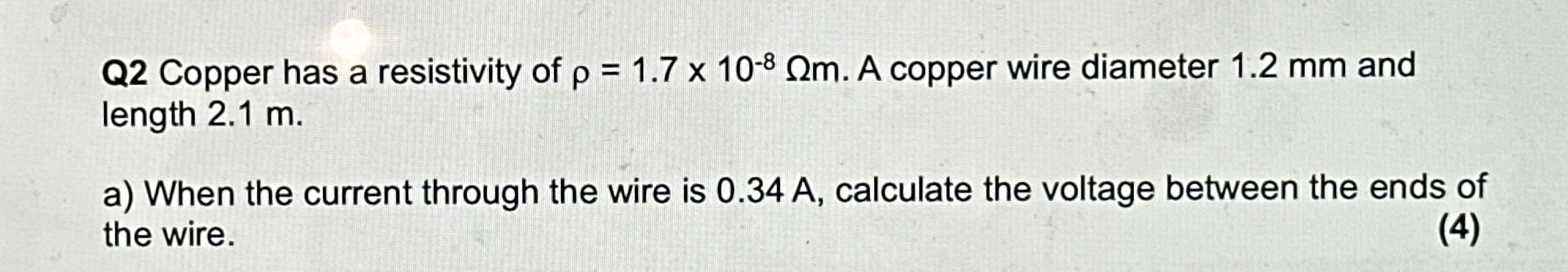 Solved Q2 ﻿Copper has a resistivity of ρ=1.7×10-8Ωm. ﻿A | Chegg.com
