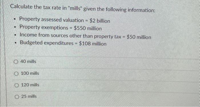 Solved Calculate the tax rate in "mills" given the following | Chegg.com