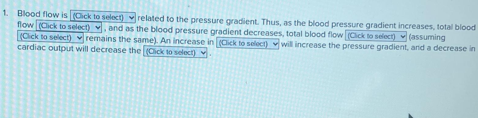 Solved Blood flow is (Click to select) ﻿related to the | Chegg.com