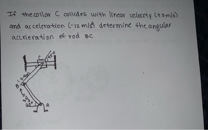 Solved If the collar C collides with linear velocity (+3 | Chegg.com