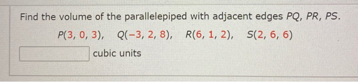Solved Find the volume of the parallelepiped with adjacent | Chegg.com