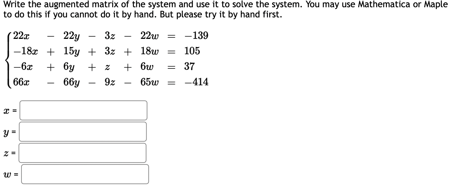 Solved Write the augmented matrix of the system and use it | Chegg.com