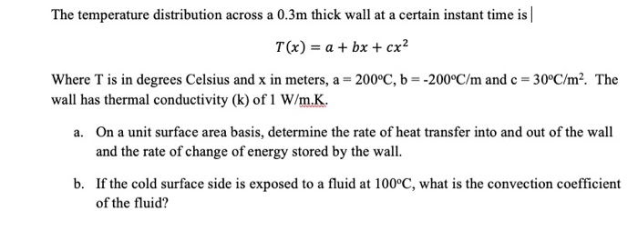 Solved The Temperature Distribution Across A 0 3m Thick Wall