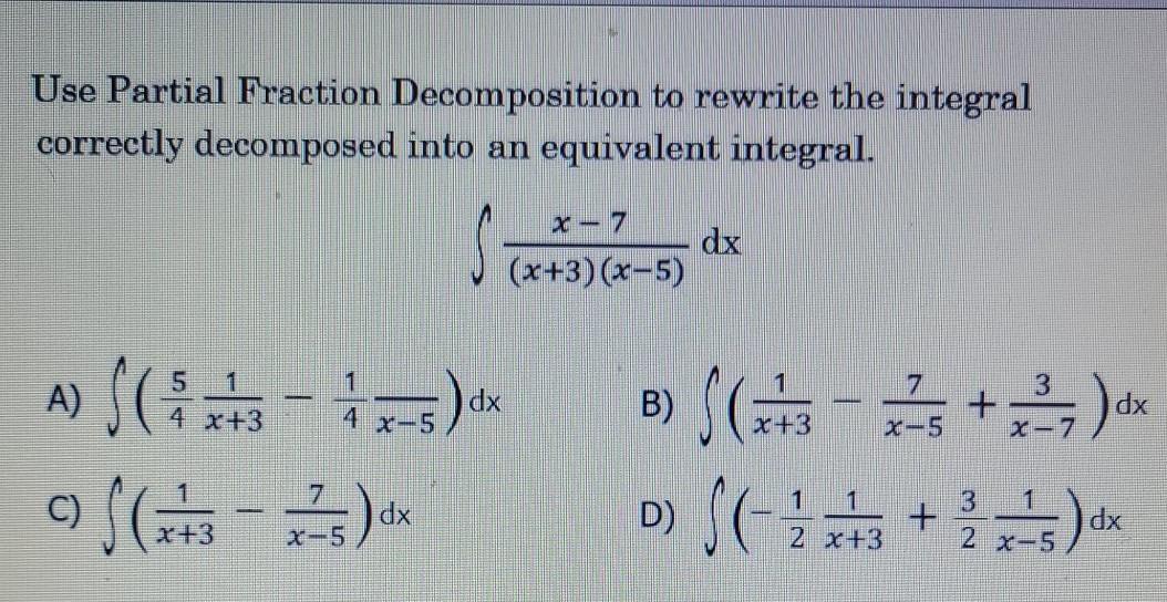 Solved Use Partial Fraction Decomposition to rewrite the | Chegg.com