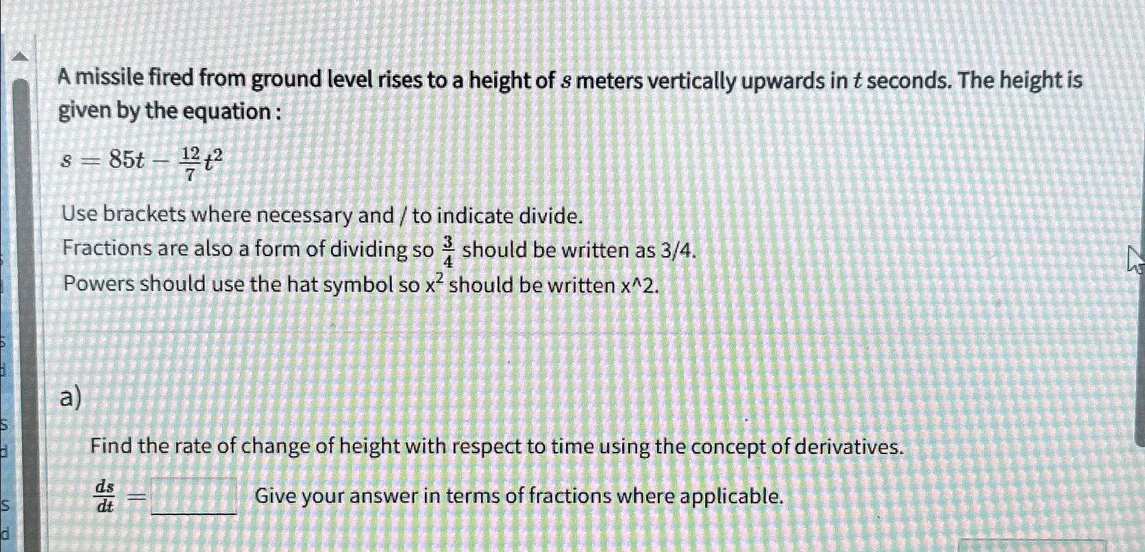Solved A missile fired from ground level rises to a height | Chegg.com