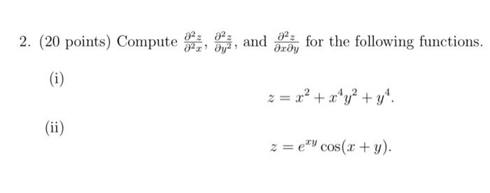 Solved Compute d^2z/d^2x , d^2z/dy^2 , and d^2z/dxdy for the | Chegg.com