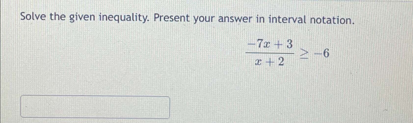 Solved Solve the given inequality. Present your answer in | Chegg.com