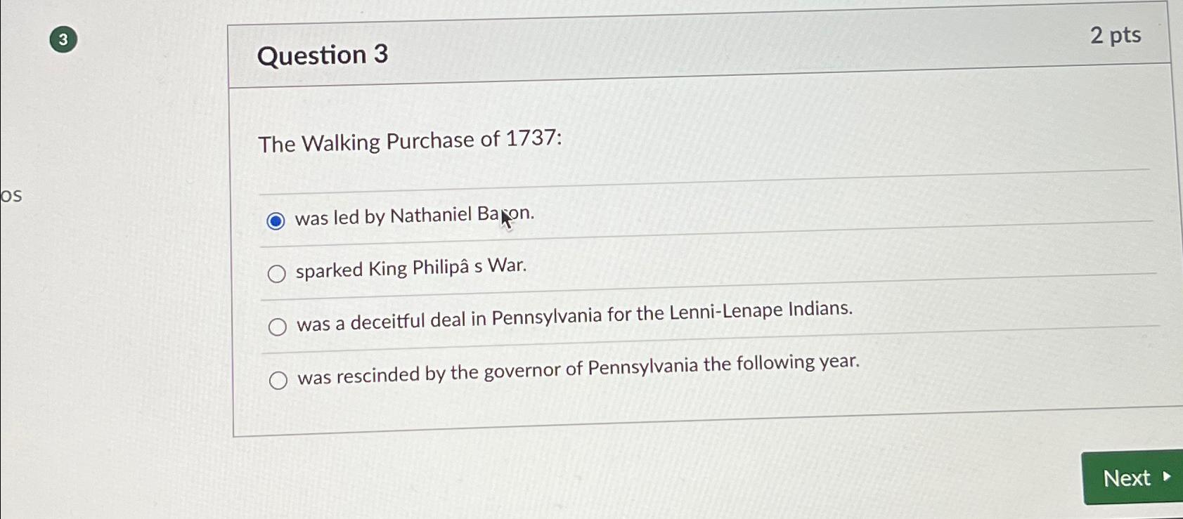 Solved 3Question 32 ﻿ptsThe Walking Purchase of 1737 ﻿:was | Chegg.com