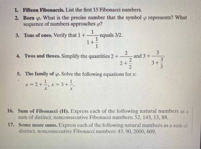 Solved 1. Fifteen Fibonaccis. List the first 15 Fibonacci | Chegg.com