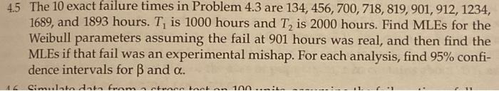 Solved 4.3 An experiment to estimate Weibull parameters | Chegg.com