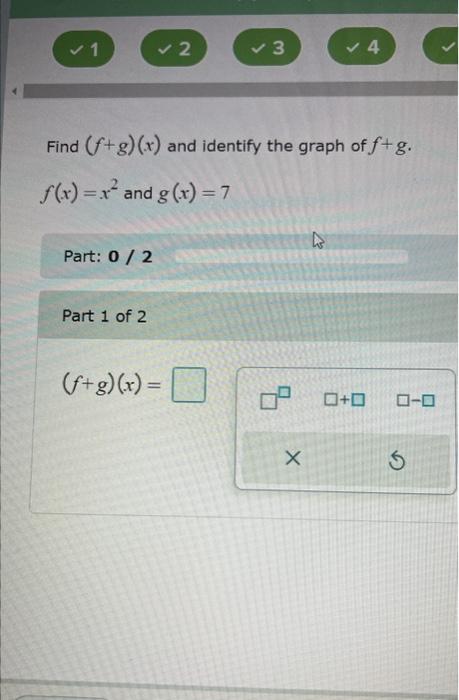 Solved Find (f+g)(x) and identify the graph of f+g. f(x)=x2 | Chegg.com