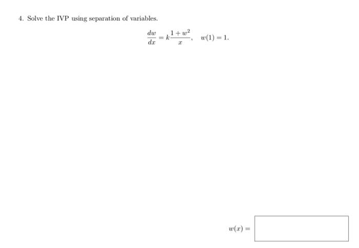 Solved 4. Solve the IVP using separation of variables. 1 + 2 | Chegg.com