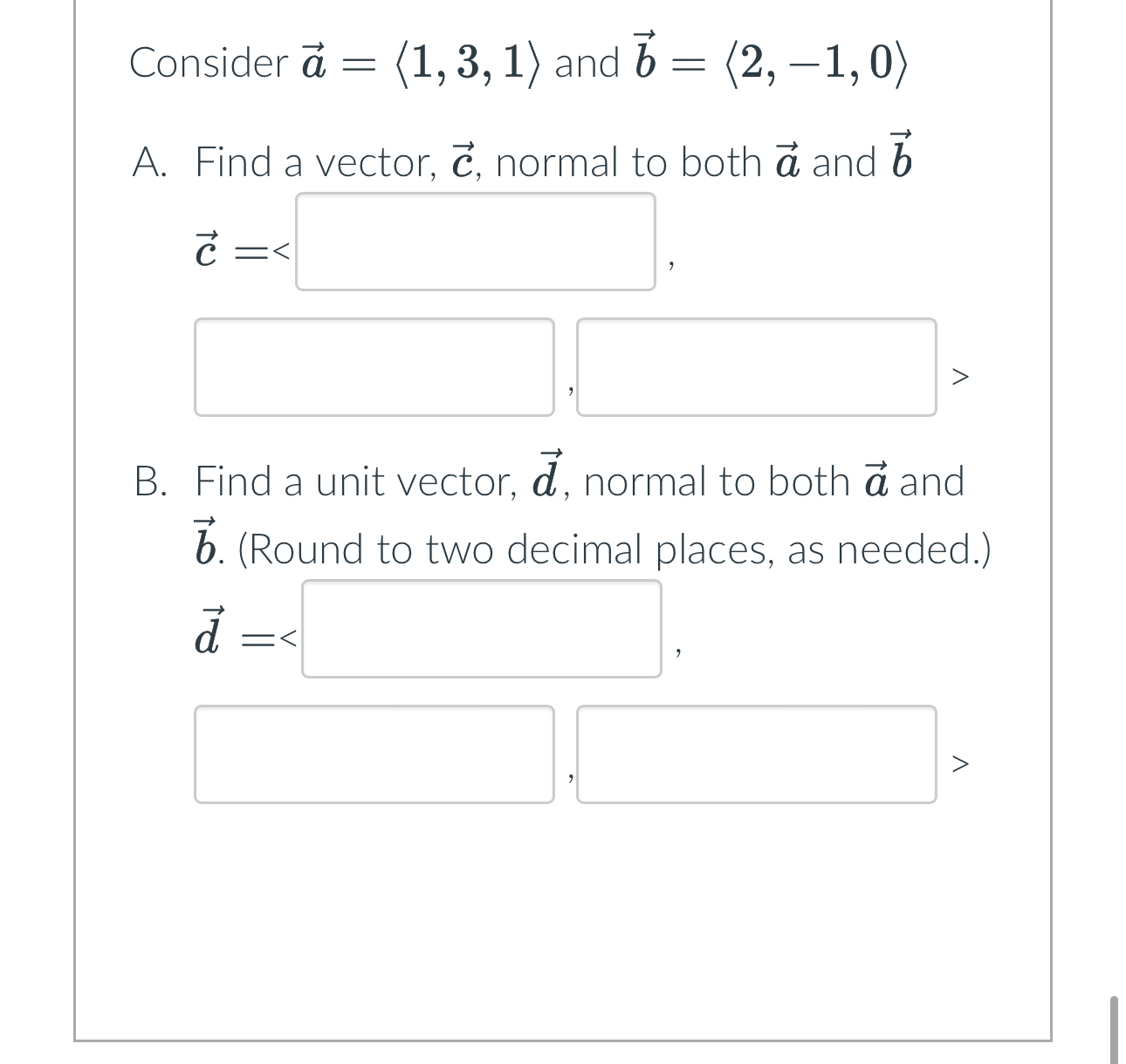 Solved Consider vec(a)=(:1,3,1:) ﻿and vec(b)=(:2,-1,0:)A. | Chegg.com