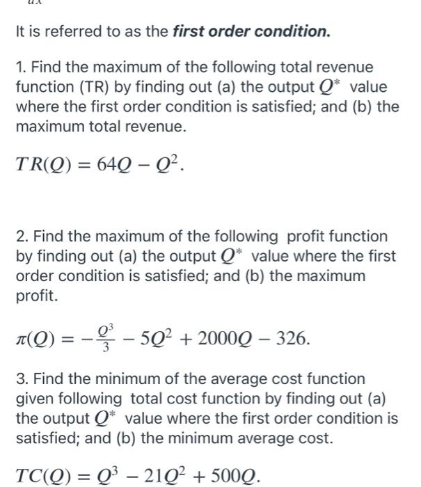 Solved It is referred to as the first order condition. 1. | Chegg.com