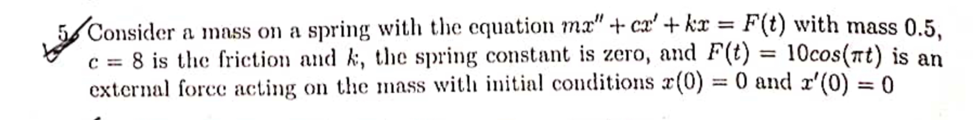 Consider a mass on a spring with the equation | Chegg.com