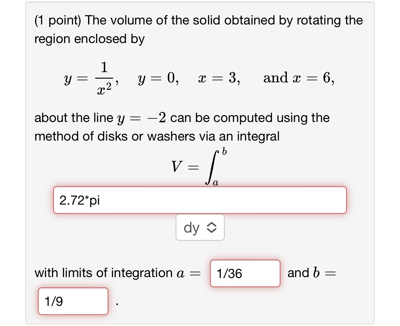 Solved (1 ﻿point) ﻿The volume of the solid obtained by | Chegg.com