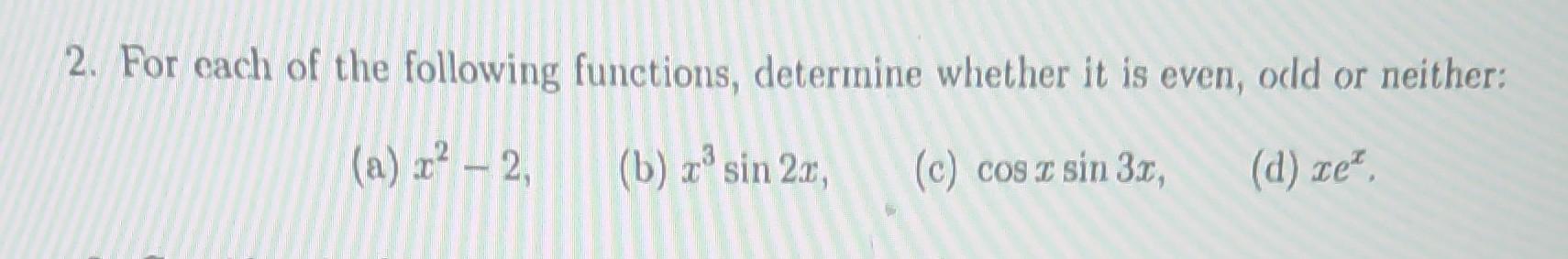 Solved 2. For each of the following functions, determine | Chegg.com