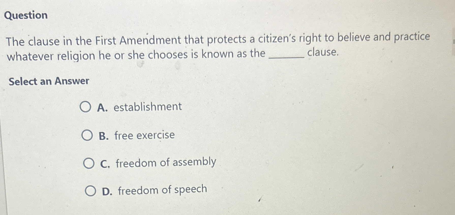 Solved QuestionThe clause in the First Amendment that | Chegg.com