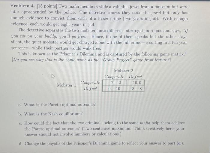 Problem 4. [15 points] Two mafia members stole a | Chegg.com