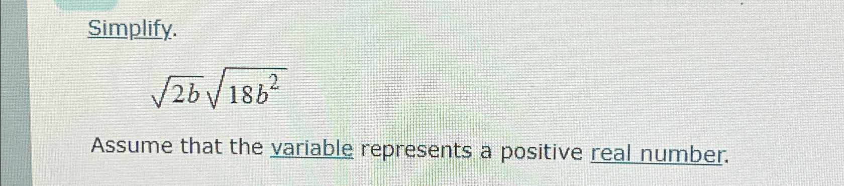 Solved Simplify.2b218b22Assume that the variable represents | Chegg.com