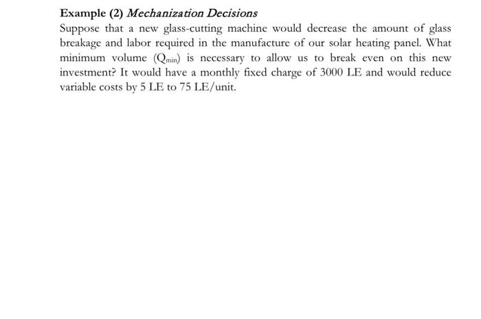 Solved Example (2) Mechanization Decisions Suppose that a | Chegg.com