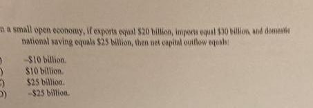 Solved in a small open economy, If exports equal $20 | Chegg.com