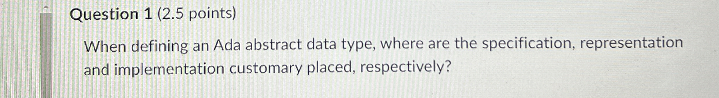 Solved Question 1 (2.5 ﻿points)When defining an Ada abstract | Chegg.com