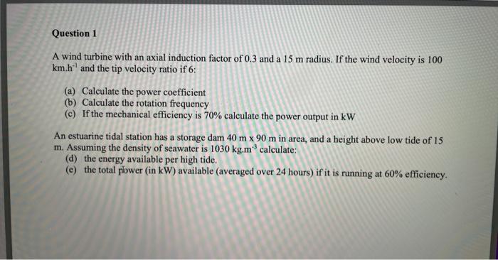 [Solved]: A wind turbine with an axial induction factor of