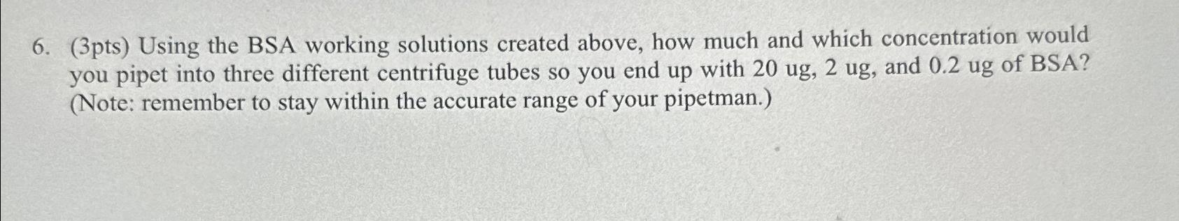 Solved (3pts) ﻿Using the BSA working solutions created | Chegg.com
