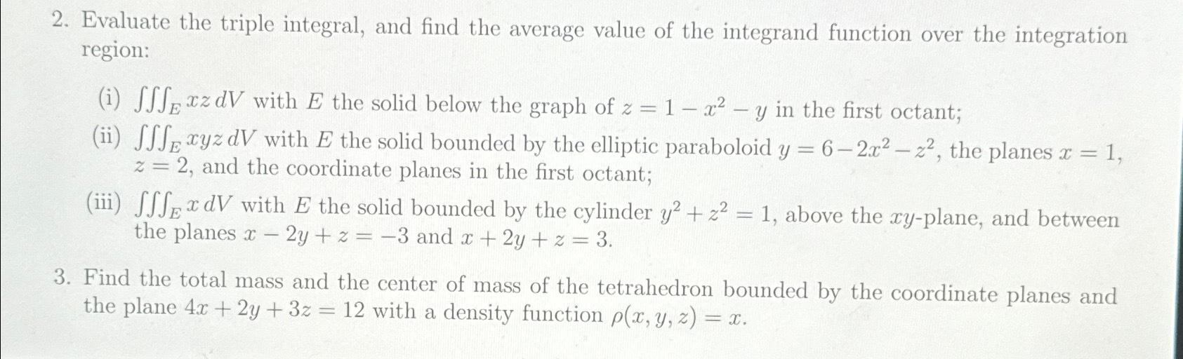 Solved Evaluate the triple integral, and find the average | Chegg.com