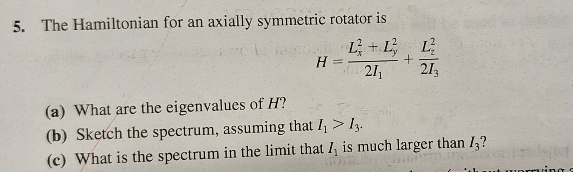 Solved 5. The Hamiltonian for an axially symmetric rotator | Chegg.com
