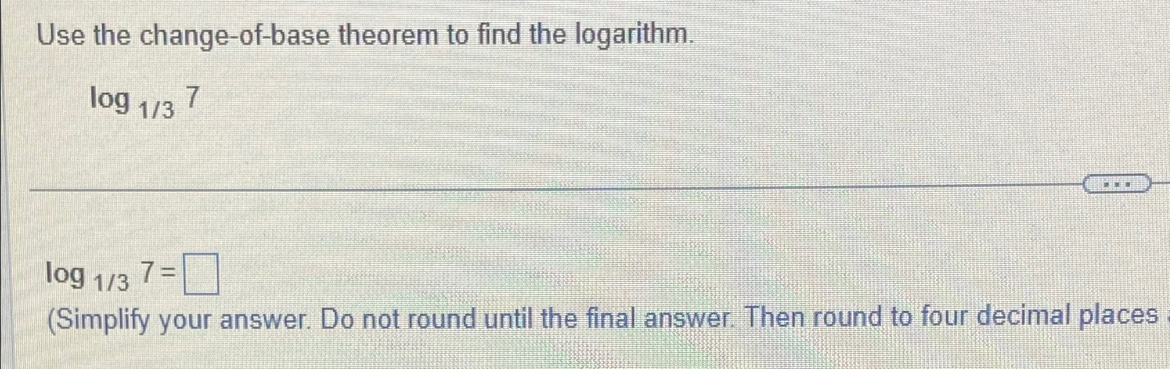 Solved Use the change-of-base theorem to find the | Chegg.com