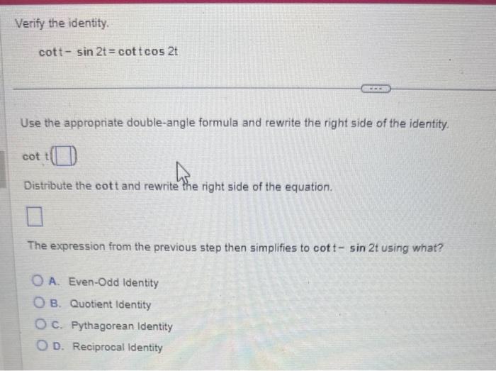 Solved Verify the identity. cott−sin2t=cottcos2t Use the | Chegg.com